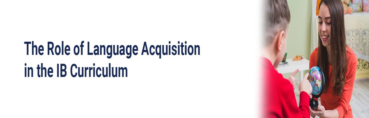 The Role Of Language Acquisition In The IB Curriculum 2026